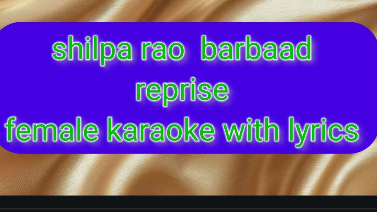 barbaad reprise female karaoke with lyrics - YouTube