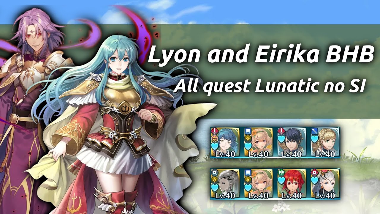 [FEH]Lyon and Eirika BHB Lunatic all quest no SI - YouTube