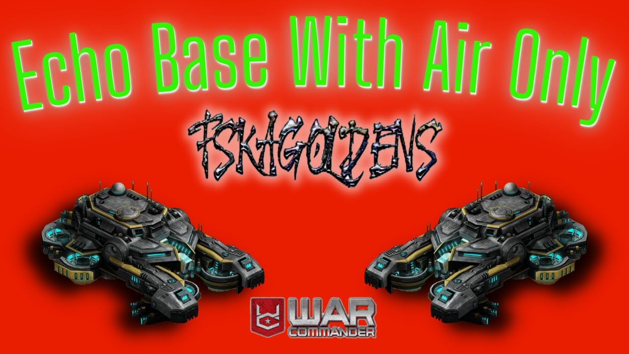 War Commander - Echo Base Easy Farming With Air Free Repair - YouTube