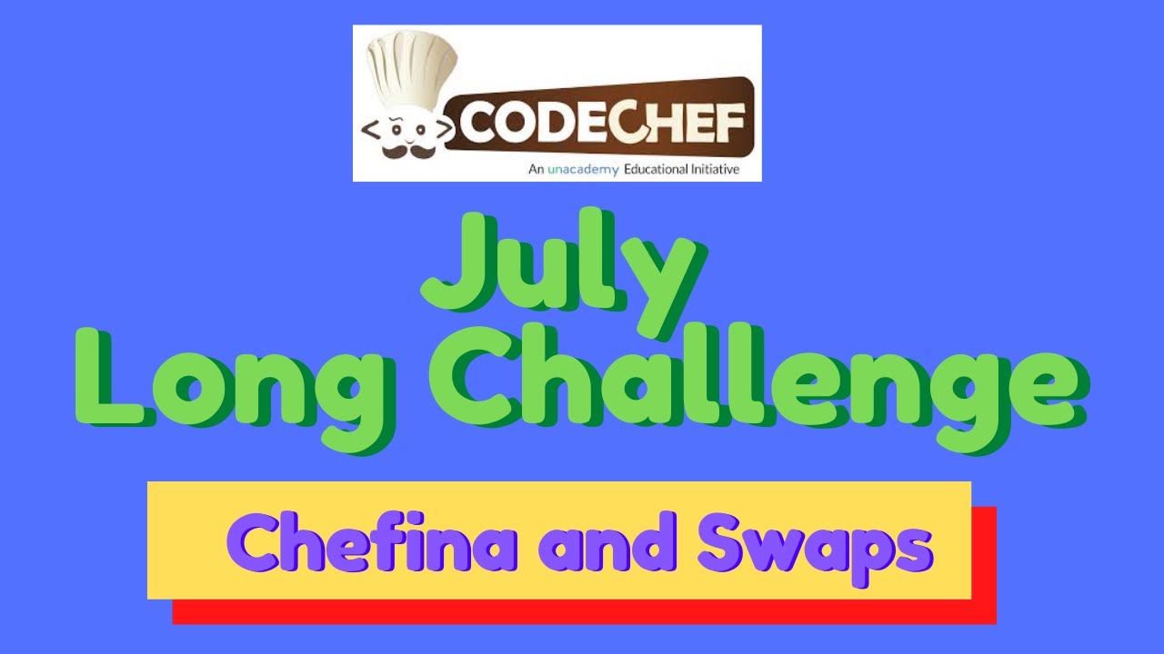 Chefina and Swaps :July Long Challenge (Code and Explanation) - YouTube