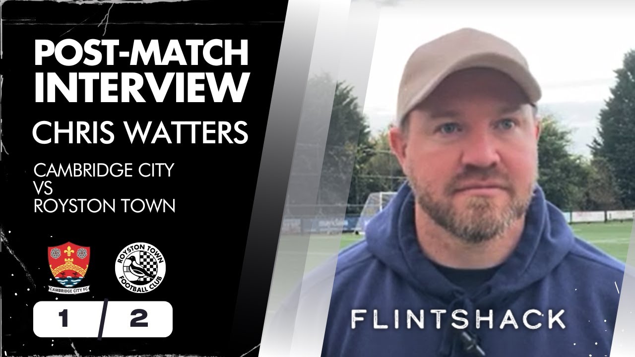 POST-MATCH INTERVIEW - CAMBRIDGE CITY - FA TROPHY - CHRIS WATTERS - YouTube