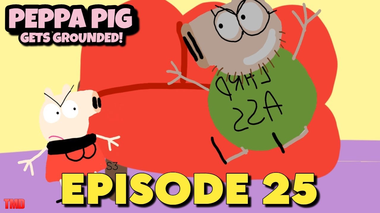 Peppa Pig Gets Grounded S3 Episode 25: Daddy Pig's gift! - YouTube