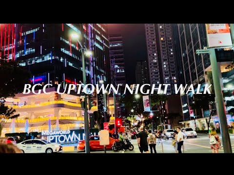 BGC Uptown Night Walk - Uptown Parade to Mitsukoshi Mall - YouTube
