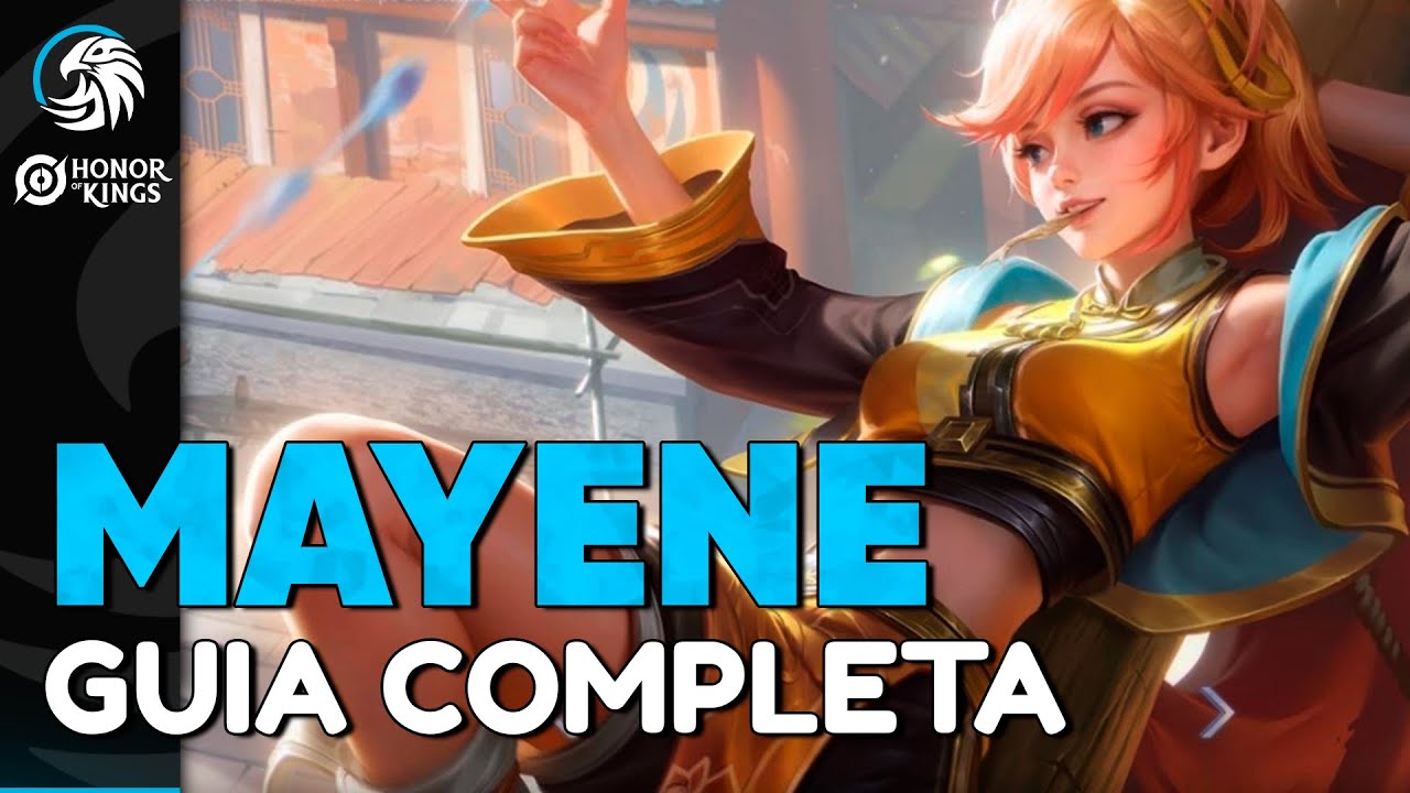 Guía Completa MAYENE | Honor Of Kings | HOK | Daymelto - YouTube