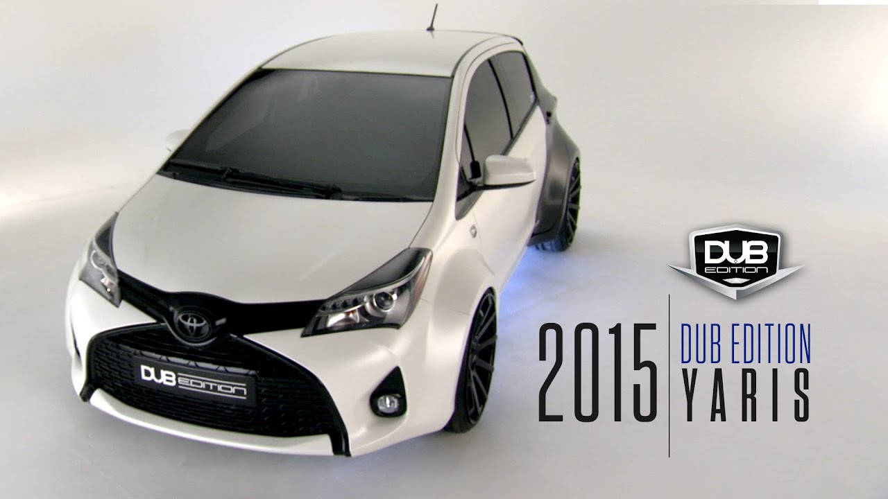 The 2015 DUB Edition Toyota Yaris - YouTube