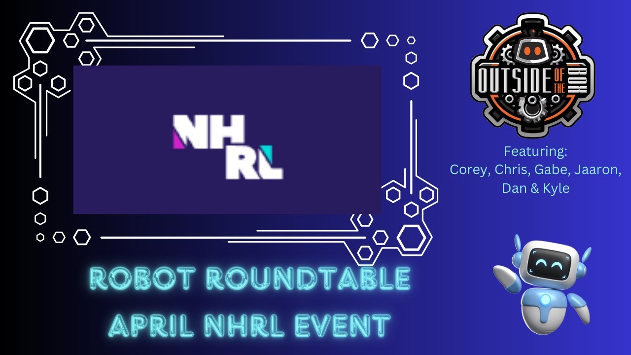 Robot Roundtable: April NHRL | Outside of the Box - YouTube