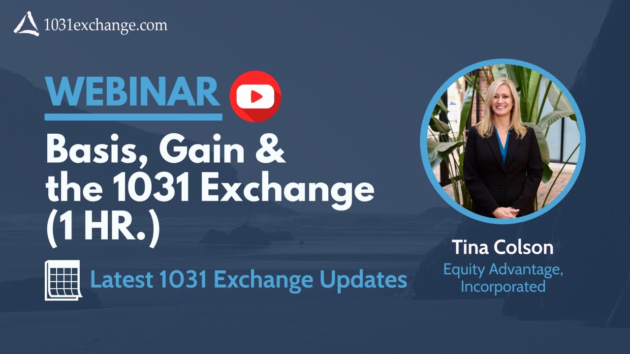 Basis, Gain and the 1031 Exchange - How Does LOSS Become GAIN? WEBINAR ...