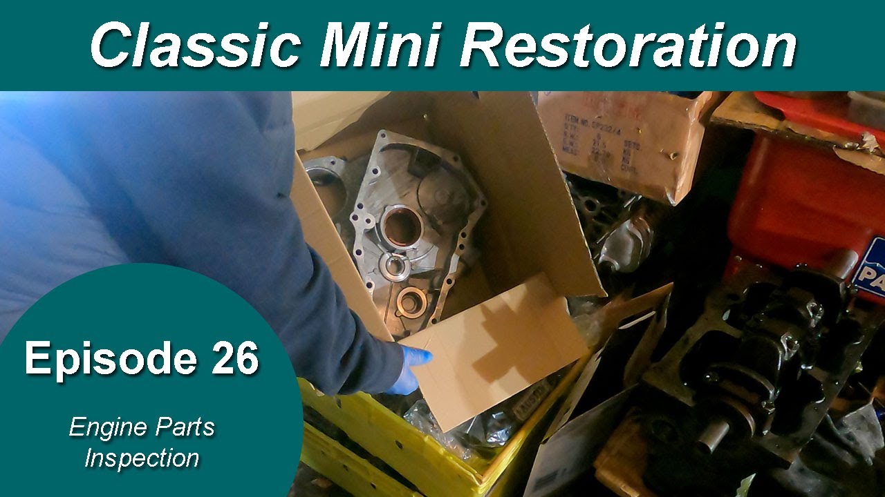 Classic Mini Restoration Episode 26 - Engine Parts Inspection - YouTube