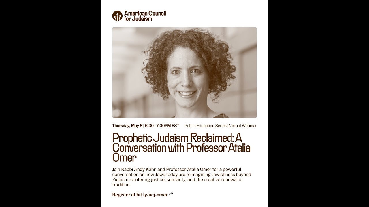 Prophetic Judaism Reclaimed: A Conversation with Professor Atalia Omer ...