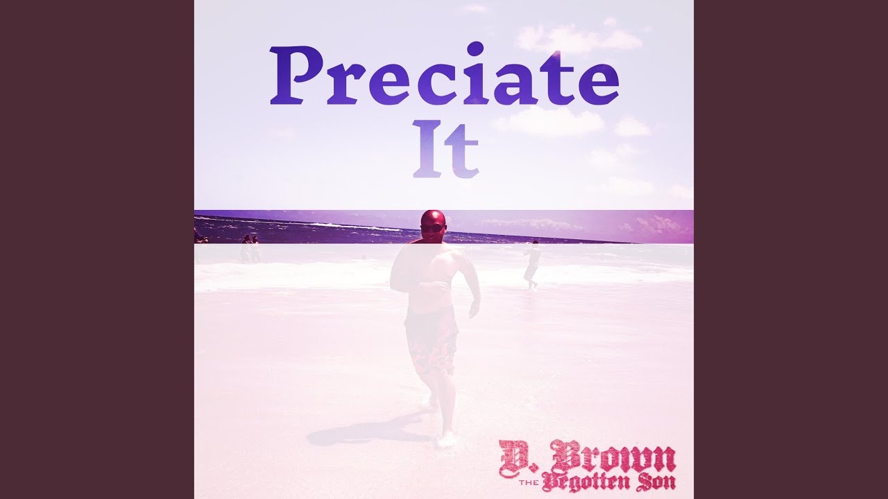Preciate It - YouTube