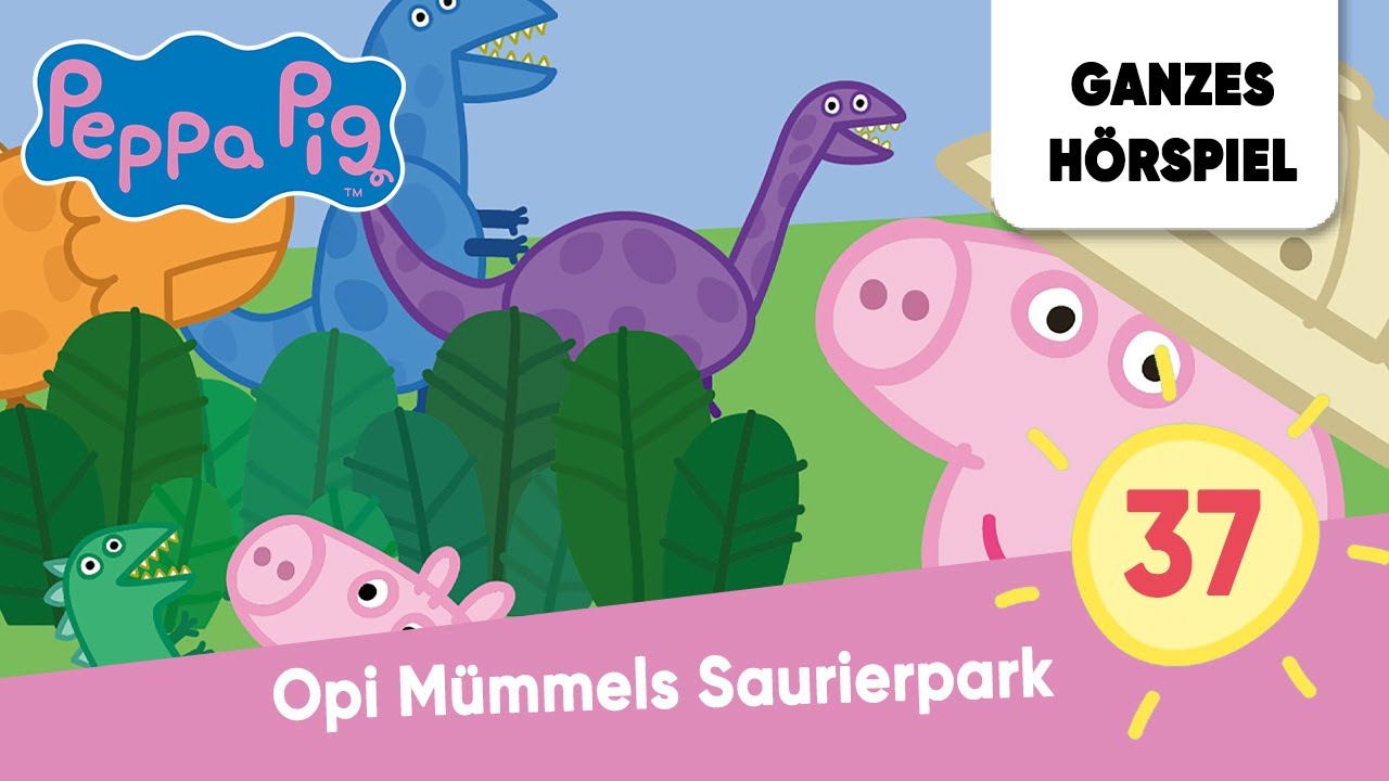 Peppa Pig Folge 37: Opi Mümmels Saurierpark | Ganzes Hörspiel des ...