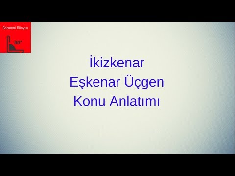 İkizkenar ve Eşkenar Üçgen Konu Anlatımı