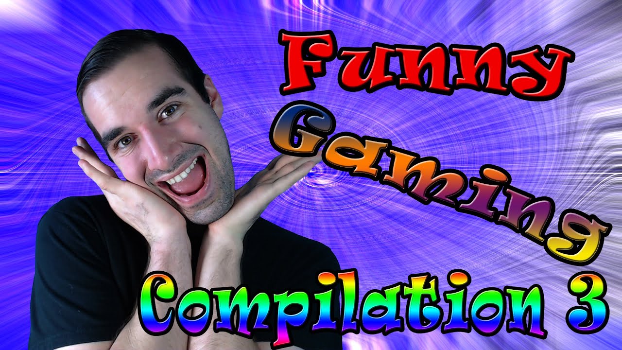 Funniest Gaming Moments Compilation 3! - YouTube