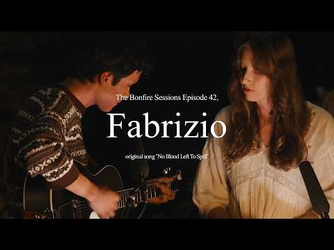 Fabrizio - No Blood Left To Spill (The Bonfire Sessions)