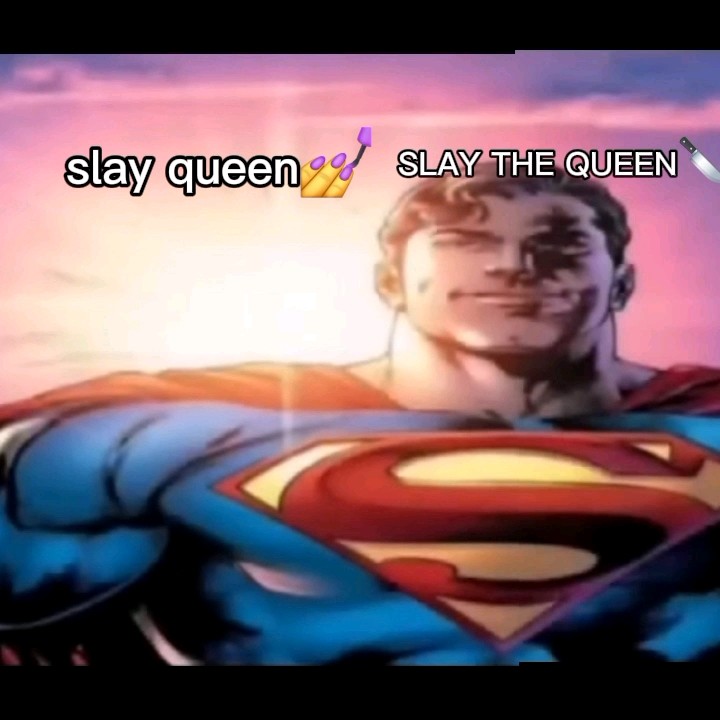 "SLAY THE QUEEN" #STARMAN #superman #slayyyyyyy - YouTube