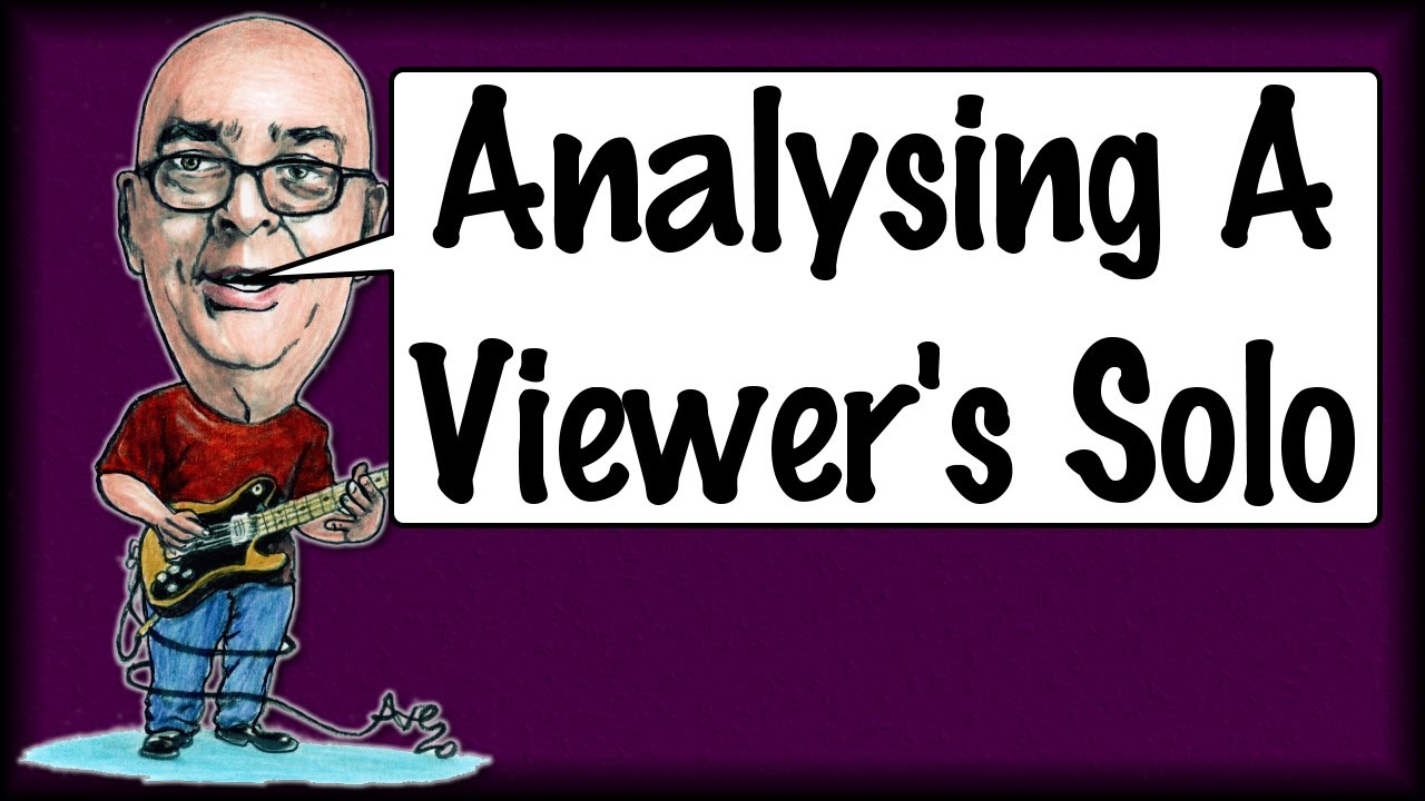 Analysing A Viewer's Solo - YouTube