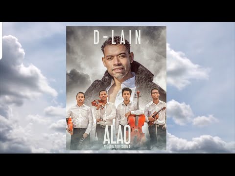 D-LAIN  ALAO ft. Quatuor Squad