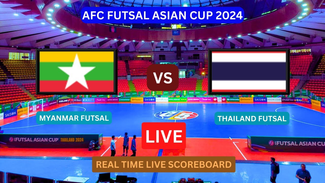 Myanmar Vs Thailand LIVE Score UPDATE Today AFC Futsal Asian Cup Match ...