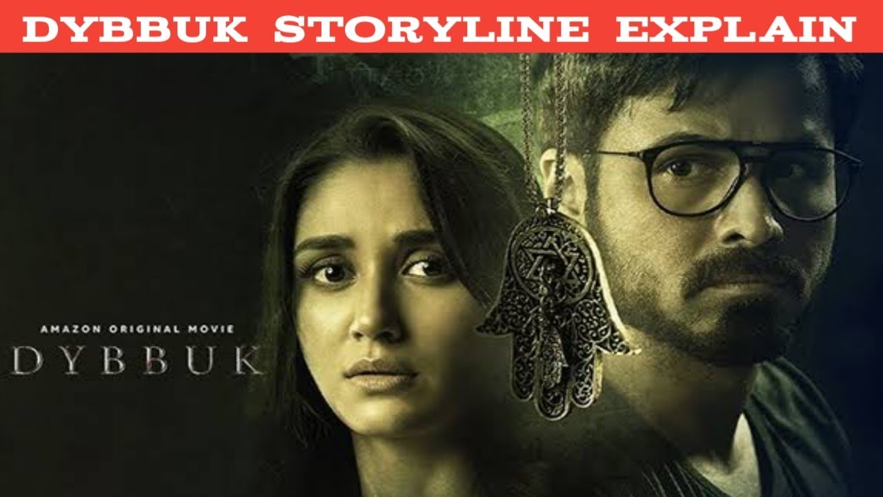 DYBBUK (2021) Movie Storyline Explained in Hindi/Urdu Story Summarized हिन्दी - YouTube