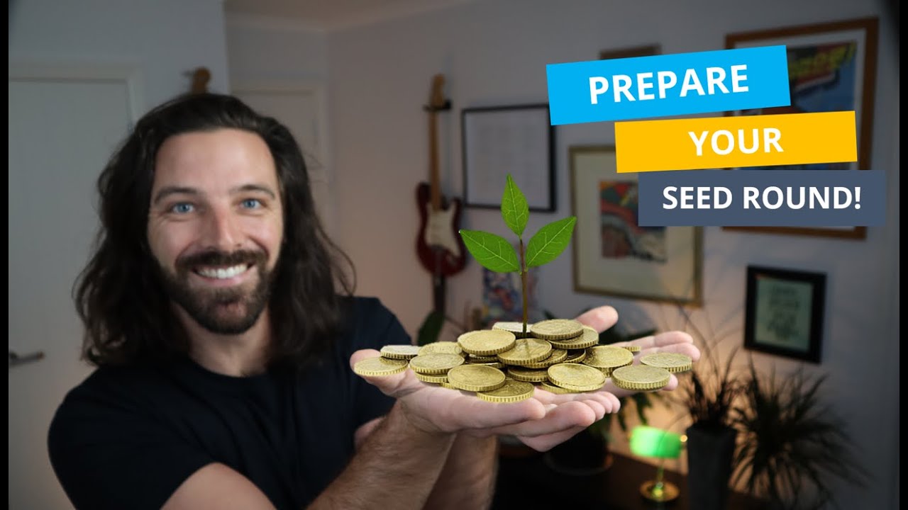 How To Prepare For A Seed Investment Round - YouTube