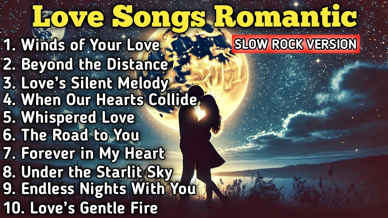 Best Romantic Slow Rock Love Songs – Beautiful & Heartfelt Hits - YouTube