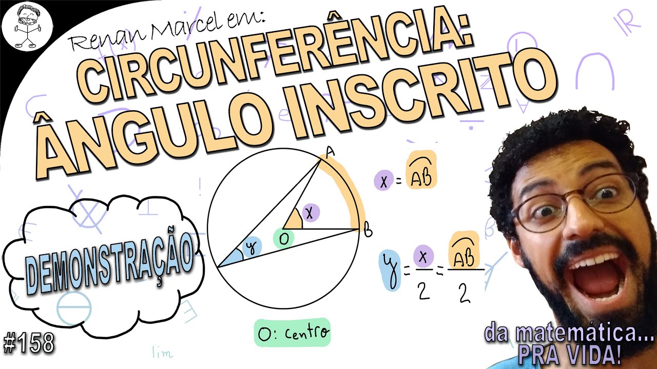 Circunferência: ângulo inscrito - Demonstração e exemplo (parte 1 ...