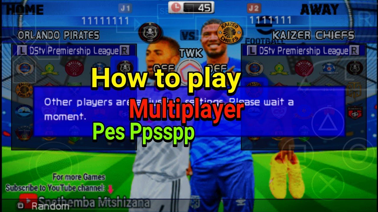 Connect and Conquer: How to play Multiplayer Pes PPSSPP, Kaizer Chiefs ...