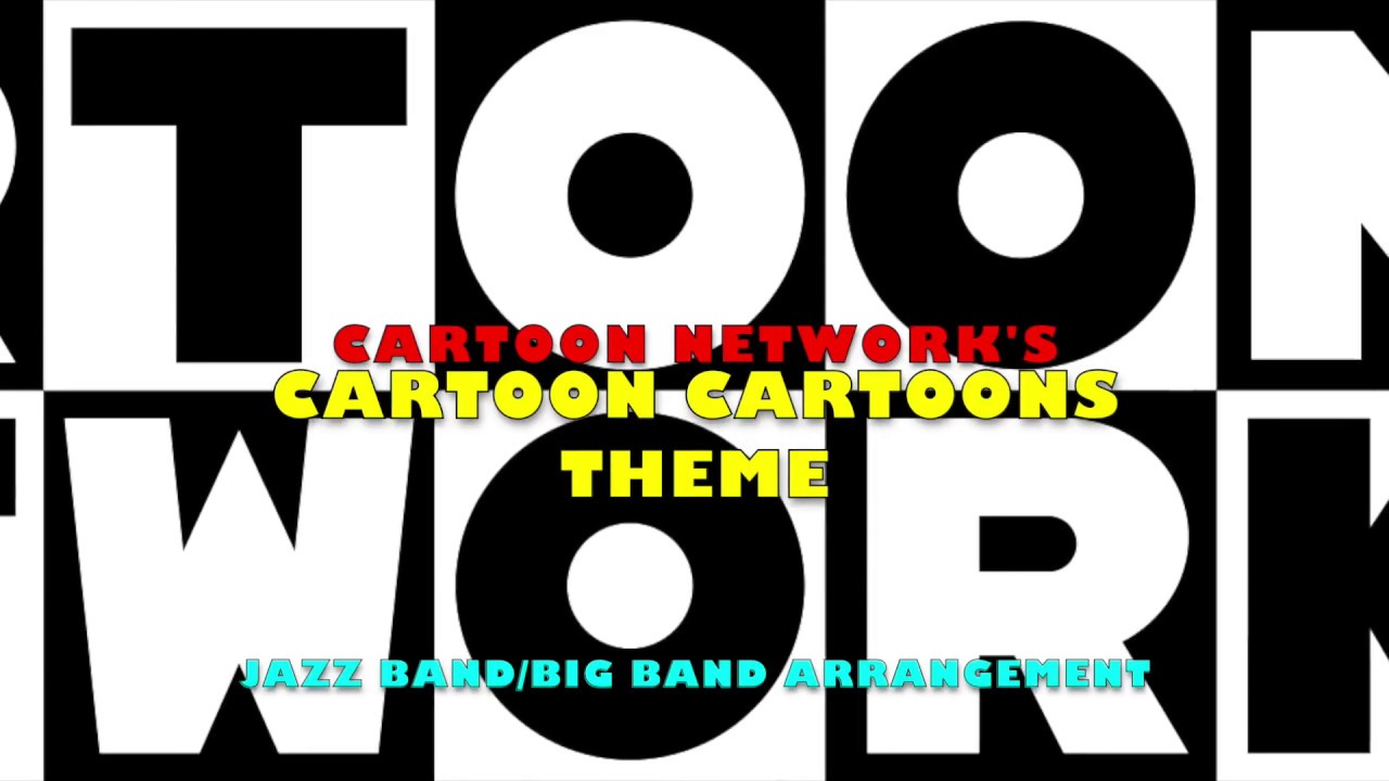 Cartoon Cartoons Theme: Jazz Band Arrangement - YouTube