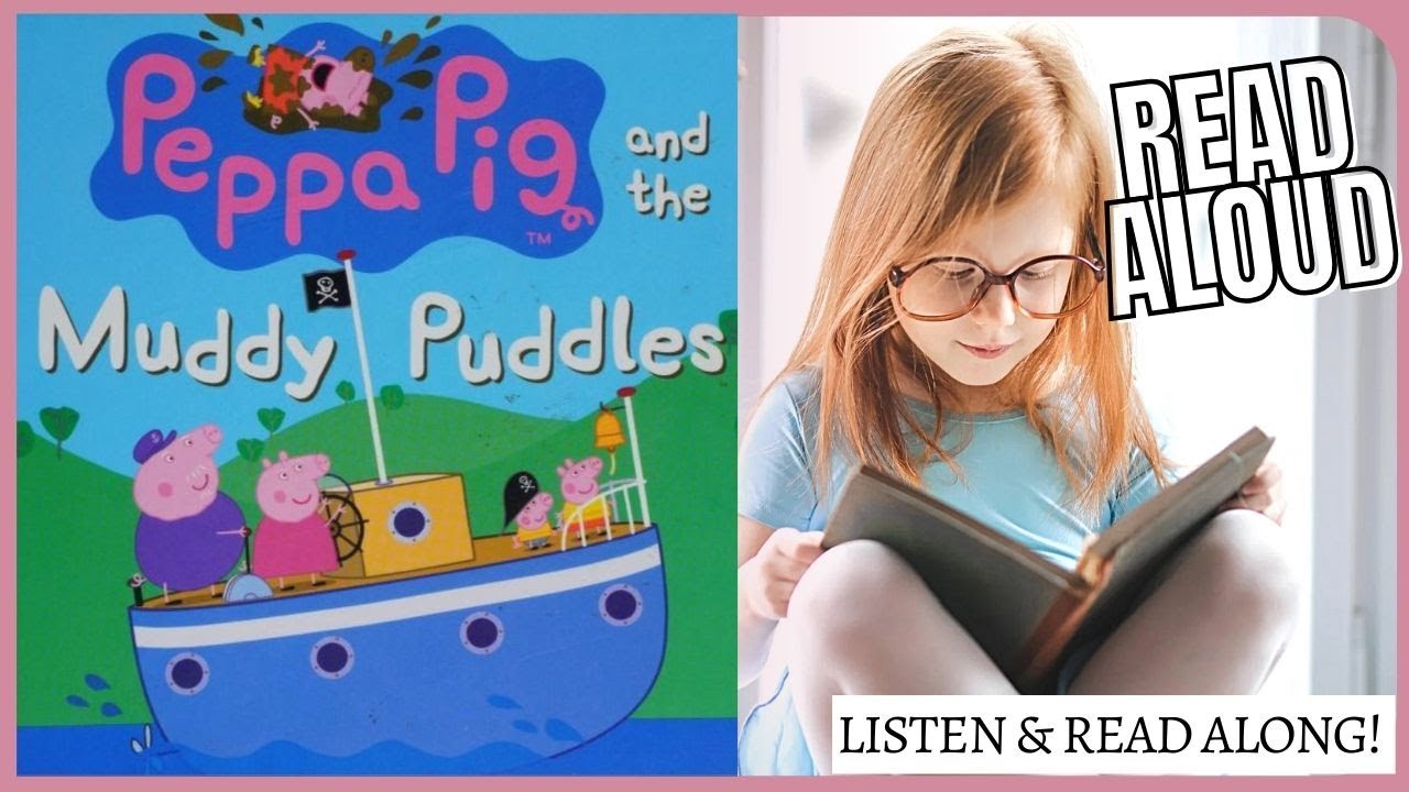 Peppa Pig and the Muddle Puddles | Read aloud with Story Time Kids ...