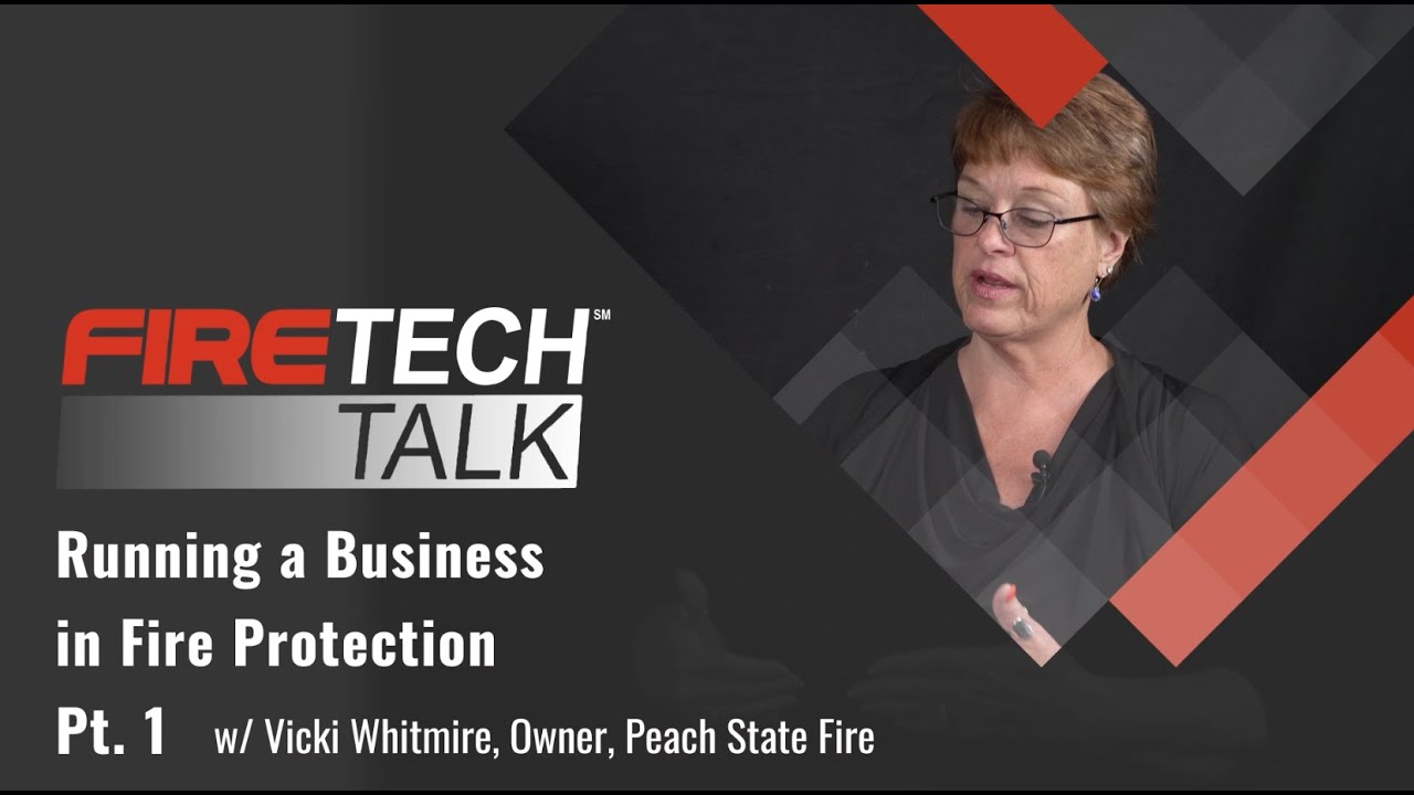 FireTech Talk: Running a Fire Safety Company w/ Vicki Whitmire Part 1 ...