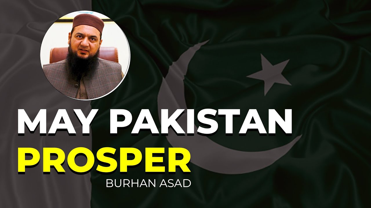 May Pakistan ProsPer | Burhan Asad Official | Burhan Motivational ...