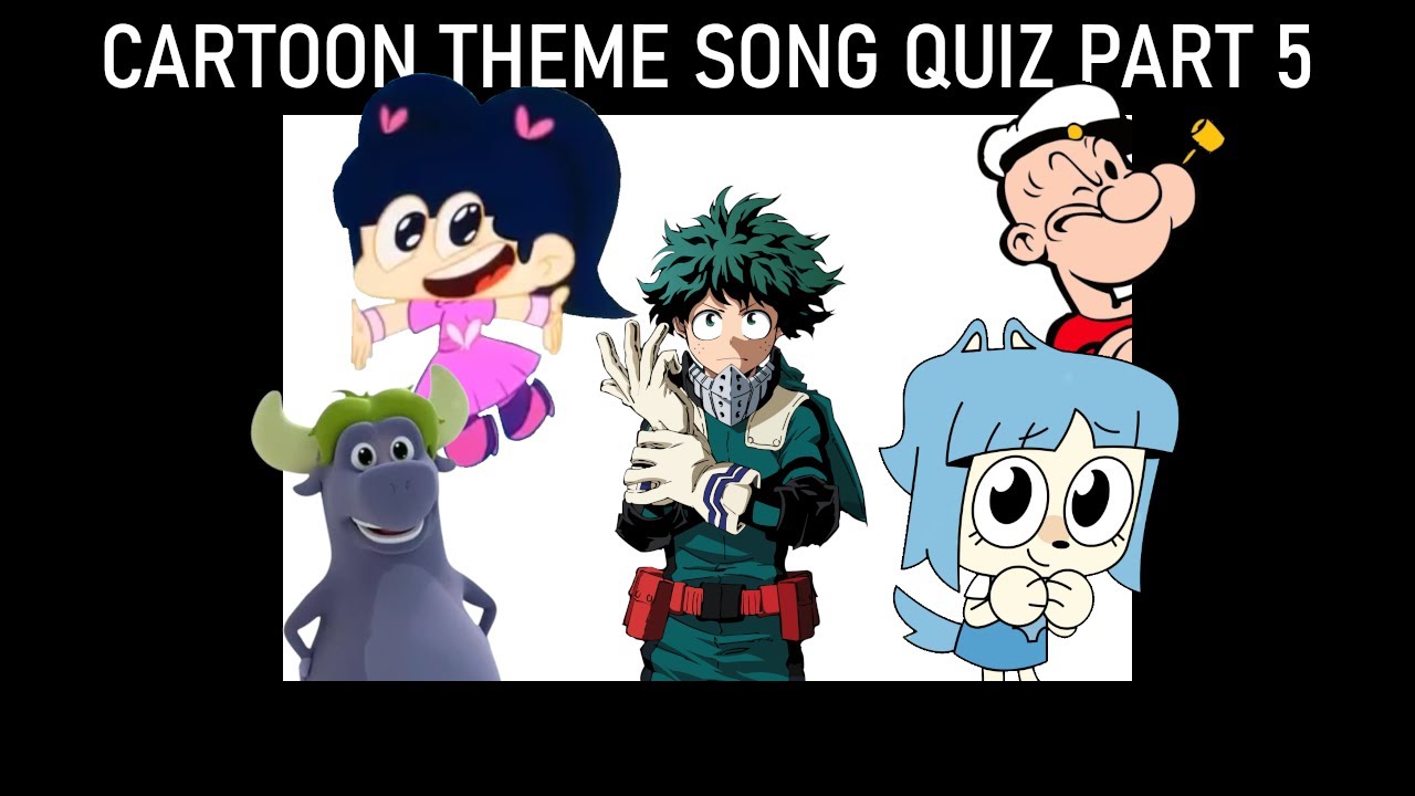 Cartoon Theme Song Quiz: Part 5 - YouTube