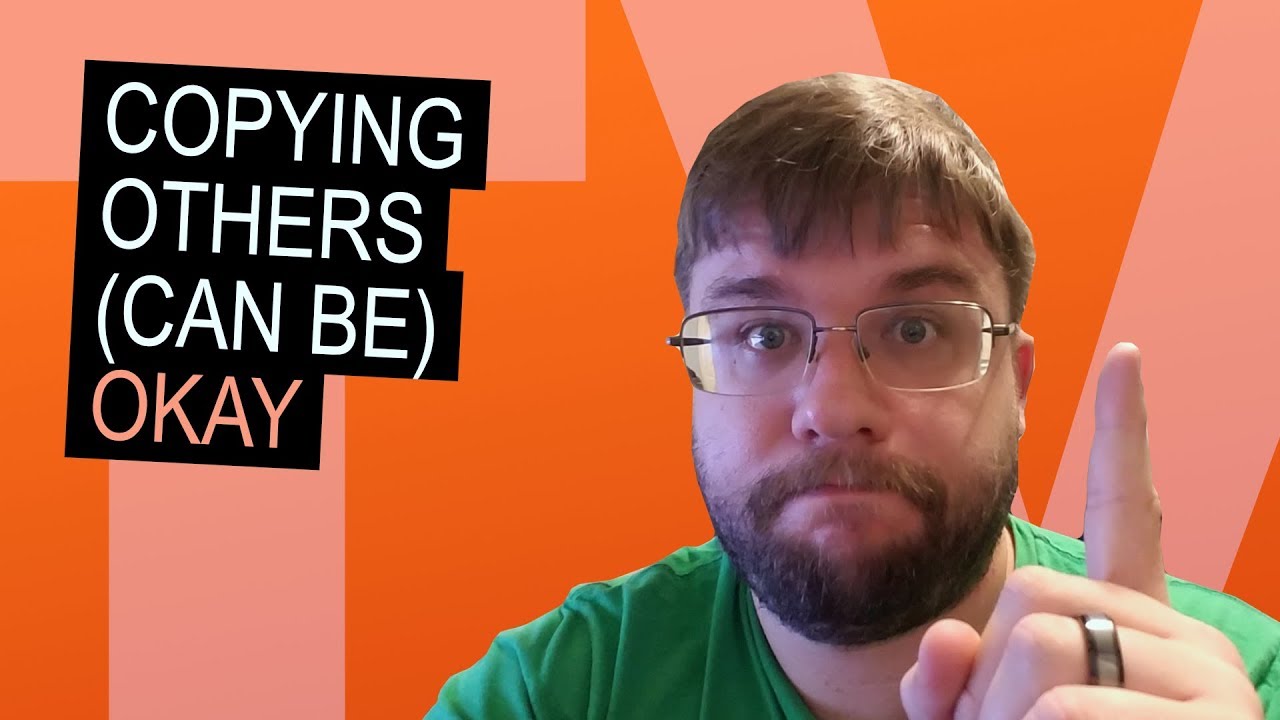Why Copying Others Can be a Good Thing - YouTube