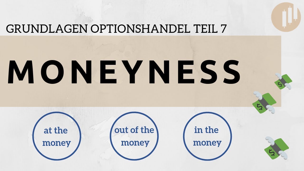 Was ist die Moneyness einer Option? - YouTube