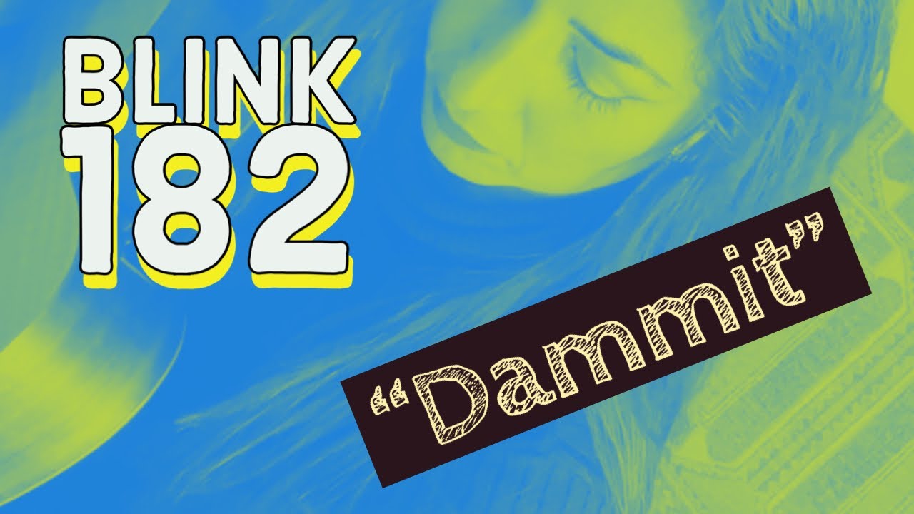 Dammit - Blink 182 Chords - Chordify