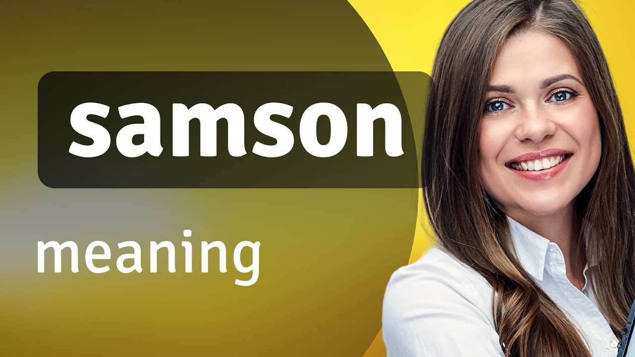 Samson — meaning of SAMSON - YouTube