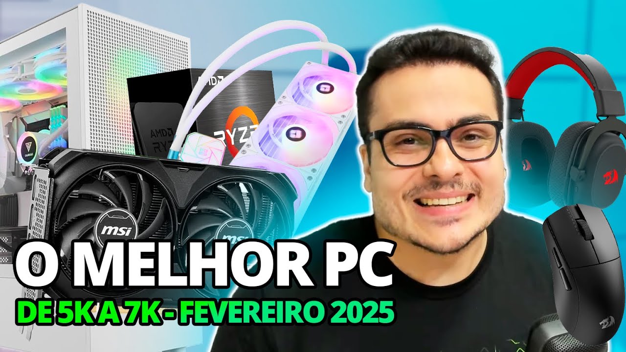 O MELHOR SETUP PC GAMER DE FEVEREIRO 2025 - PC NA FAIXA DE 5K ATÉ 7K E ...