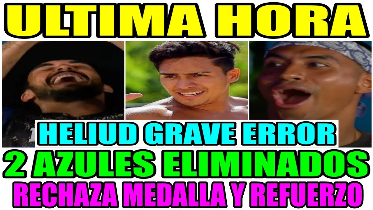 ULTIMA HORA HELIUD GRAVE ERROR | 2 AZULES ELIMINADOS | IRVIN RECHAZA MEDALLA DE KOKE EXATLÓN ...