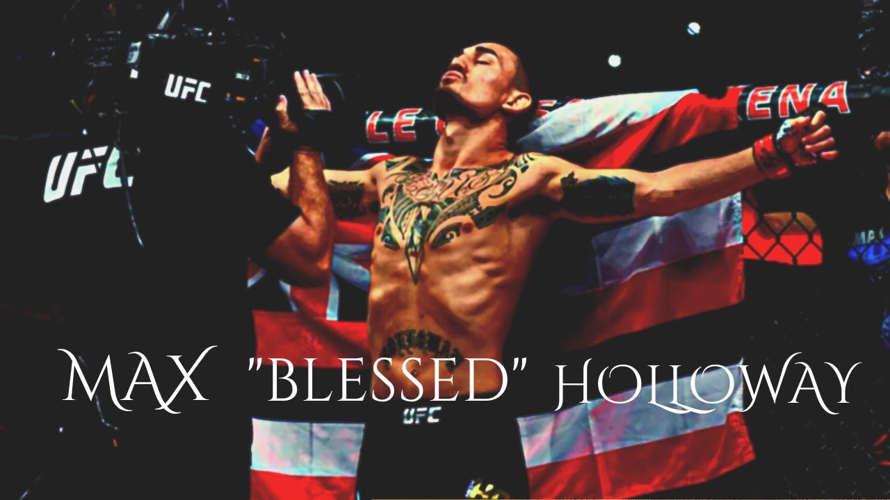 Max "Blessed" Holloway - Highlights - [Mocking Bird] - YouTube