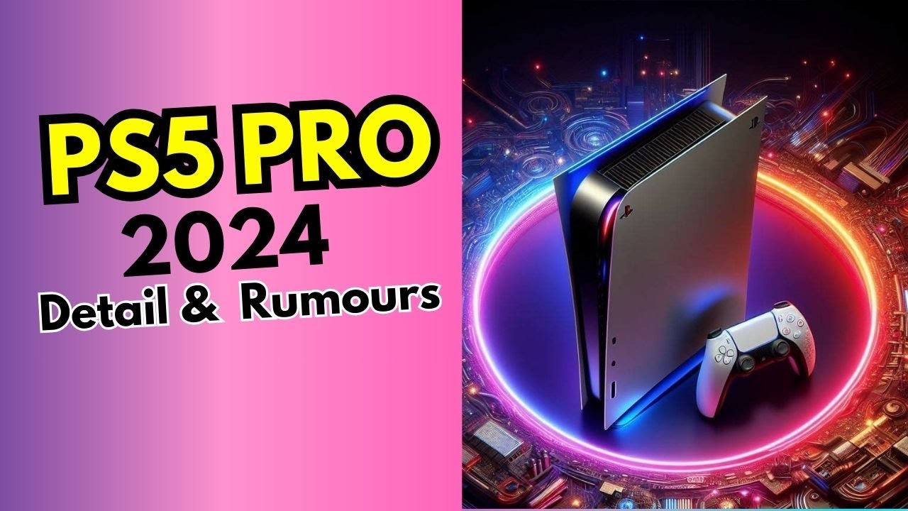 PS5 PRO 2024 - Release Date & More Details - YouTube
