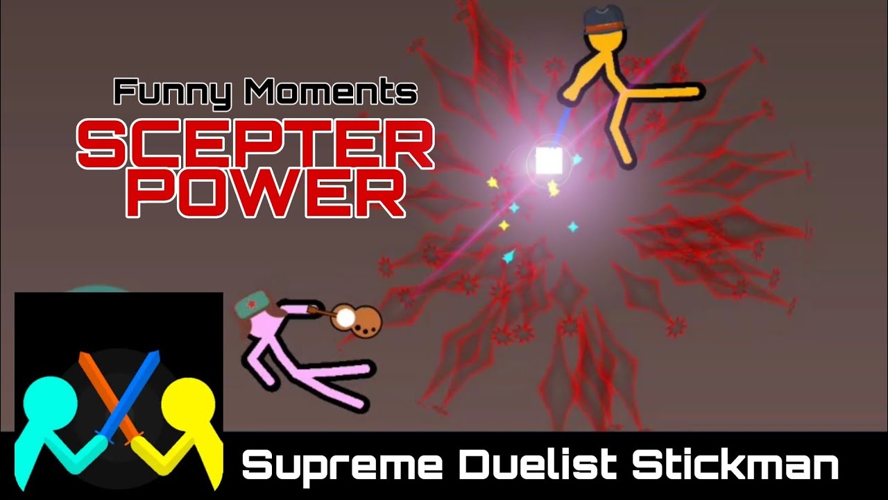 [Funny Moments] Supreme Duelist Stickman - Scepter Power - YouTube