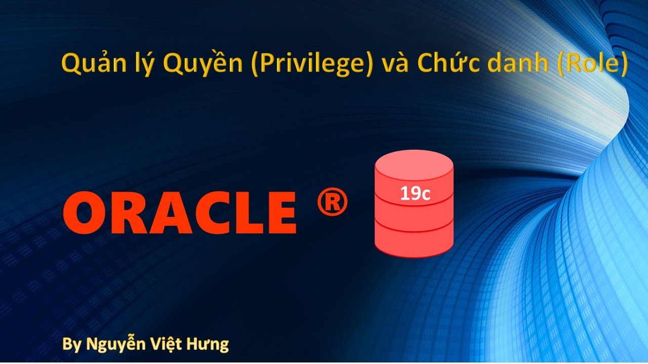Quyền và Chức danh trong Oracle Database [Lý thuyết + Thực hành] - YouTube