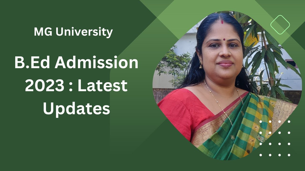 B.Ed Admission 2023 | M.G.University | Latest Updates - YouTube