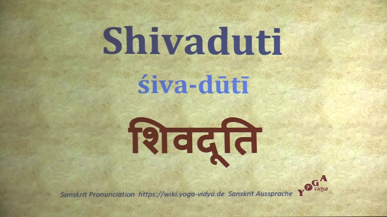 Shivaduti Pronunciation Sanskrit शिवदूति śiva dūtī - YouTube