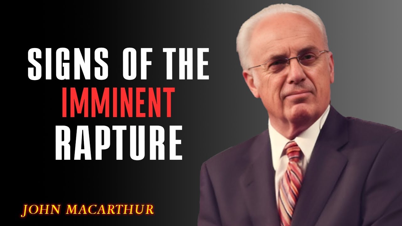 The Sign of Imminent Rapture | John MacArthur - YouTube