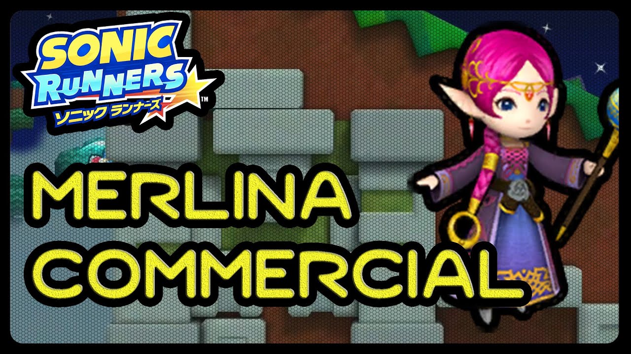Sonic Runners - OFFICIAL MERLINA COMMERCIAL! - YouTube