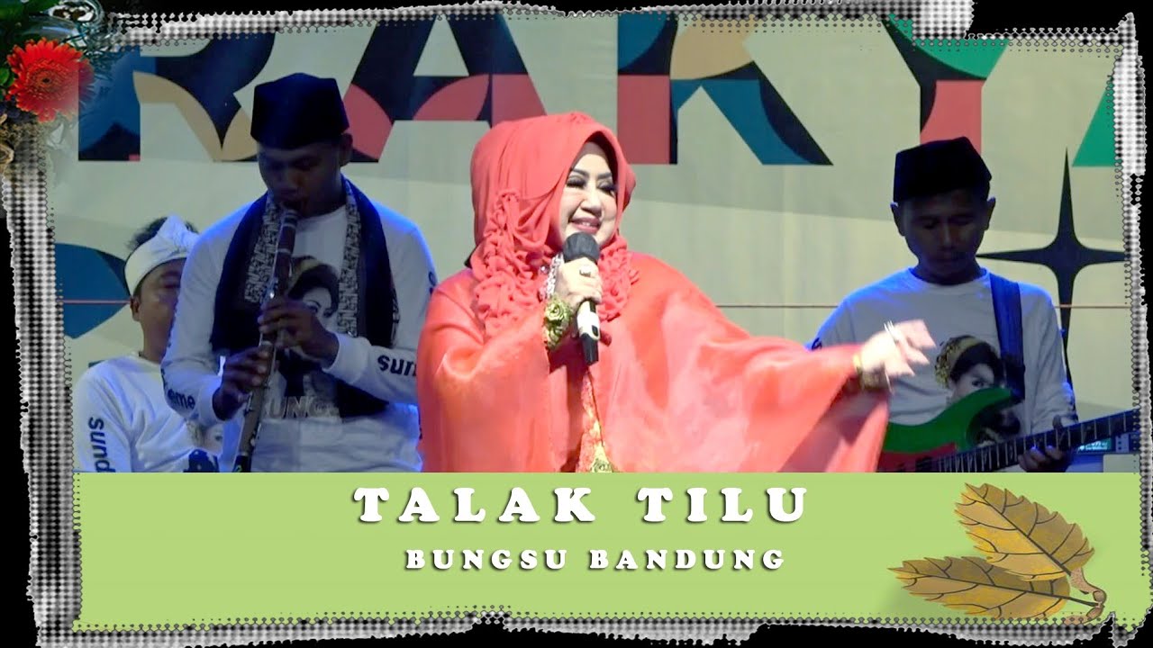 TALAK TILU / BUNGSU BANDUNG/ - YouTube