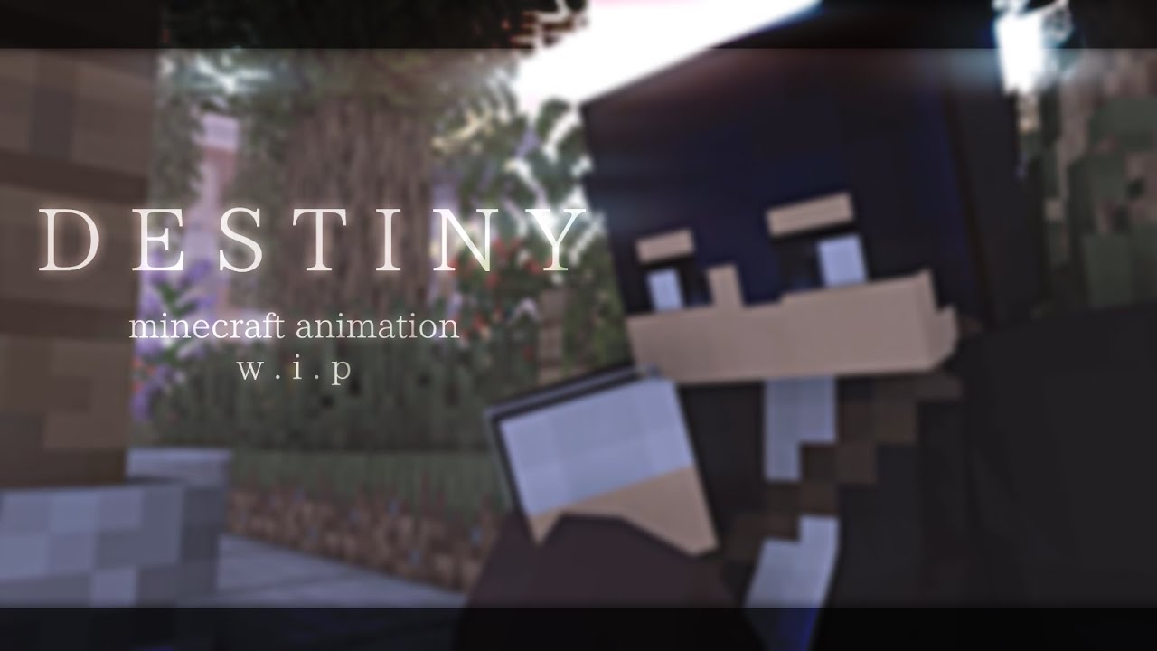 destiny - minecraft animation [ w.i.p ] - YouTube