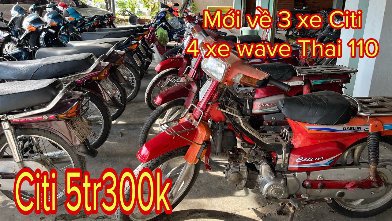| Em mới về 3 xe Citi | 4 xe wave thái 110 3 xe alpha cup 70 cối ...