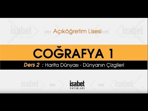 AÖ 9. Sınıf Coğrafya 1 – Ders 2 –  HARİTA DÜNYASI DÜNYANIN ÇİZGİLERİ 2